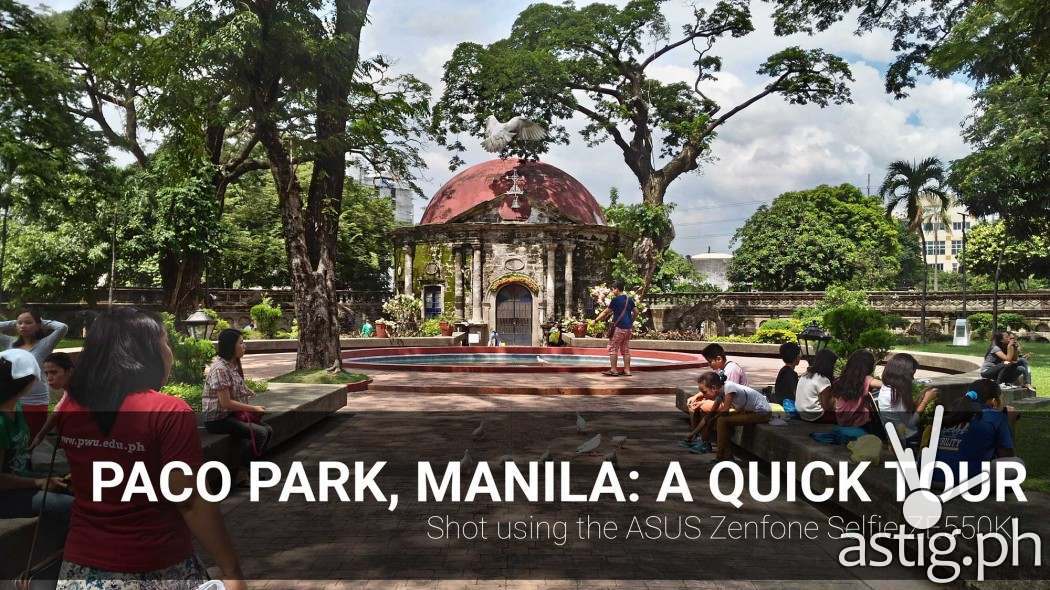 Paco Park Manila: a quick tour using the ASUS Zenfone Selfie [video ...
