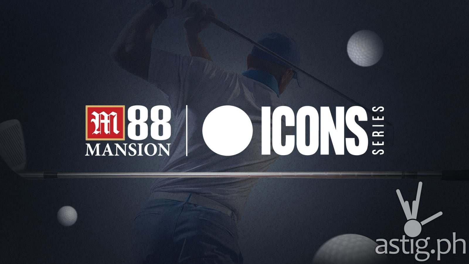M88 Mansion Partners with Icons Series Golf Tournament – ASTIG: Philippine News & Reviews