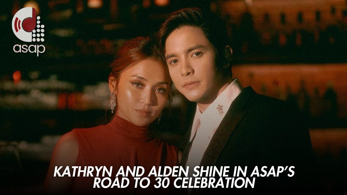 Kathryn Bernardo and Alden Richards shine in ASAP anniversary show ...